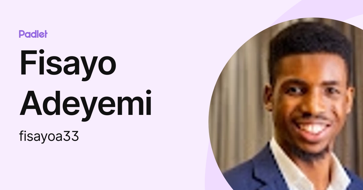 Fisayo Adeyemi (fisayoa33) profile | Padlet