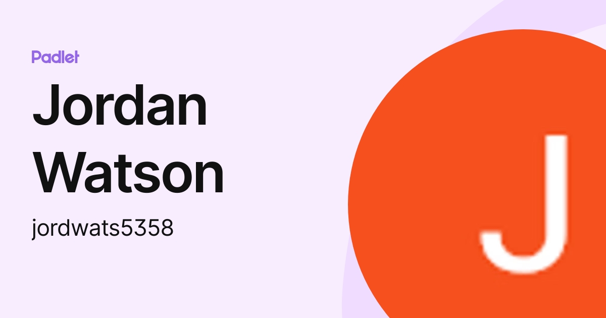 Jordan Watson (jordwats5358) profile | Padlet