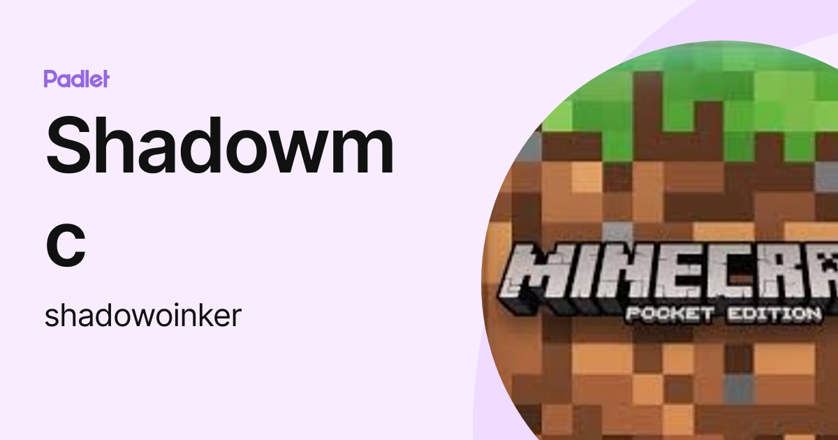 Shadowmc (shadowoinker) profile | Padlet