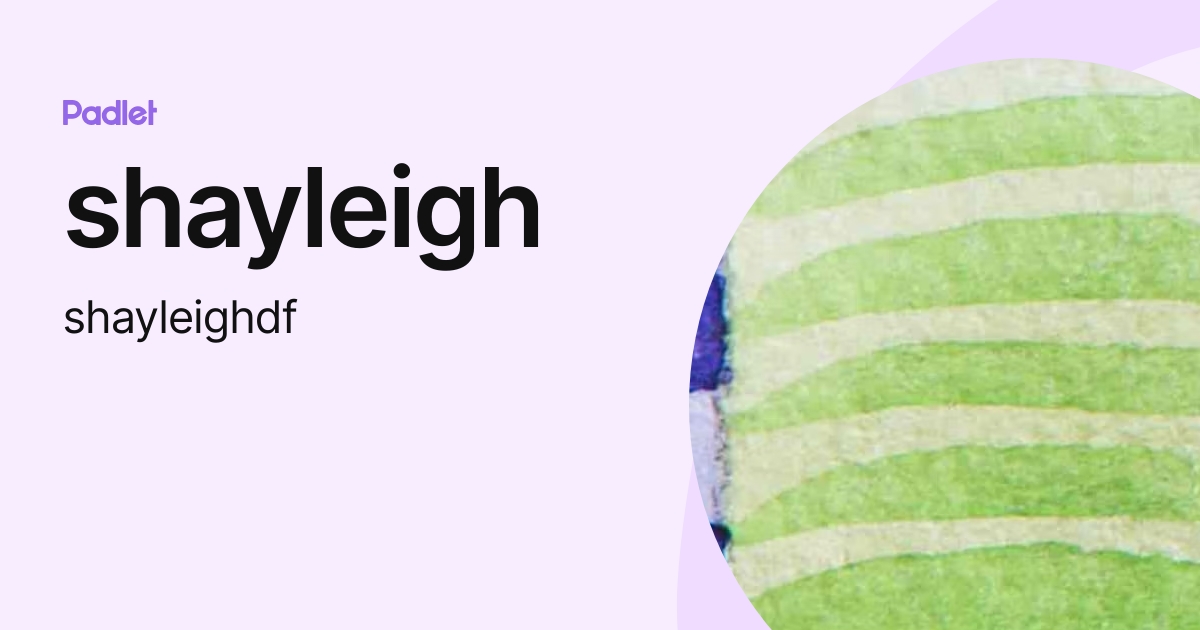 shayleigh (shayleighdf) profile | Padlet