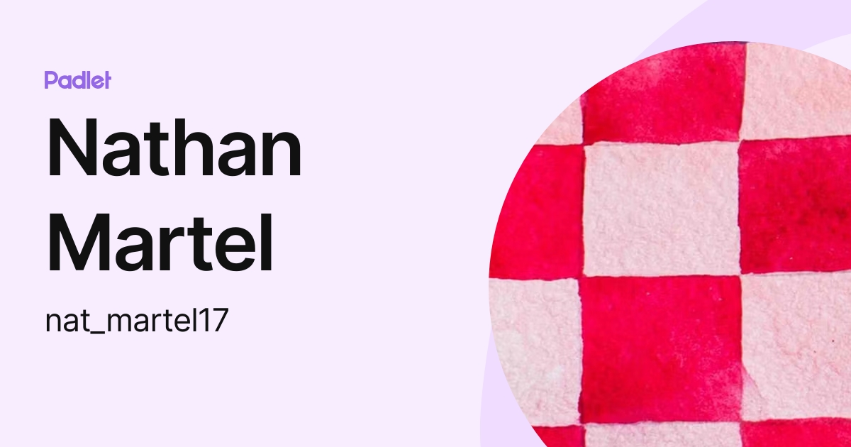 Nathan Martel (nat_martel17) profile | Padlet
