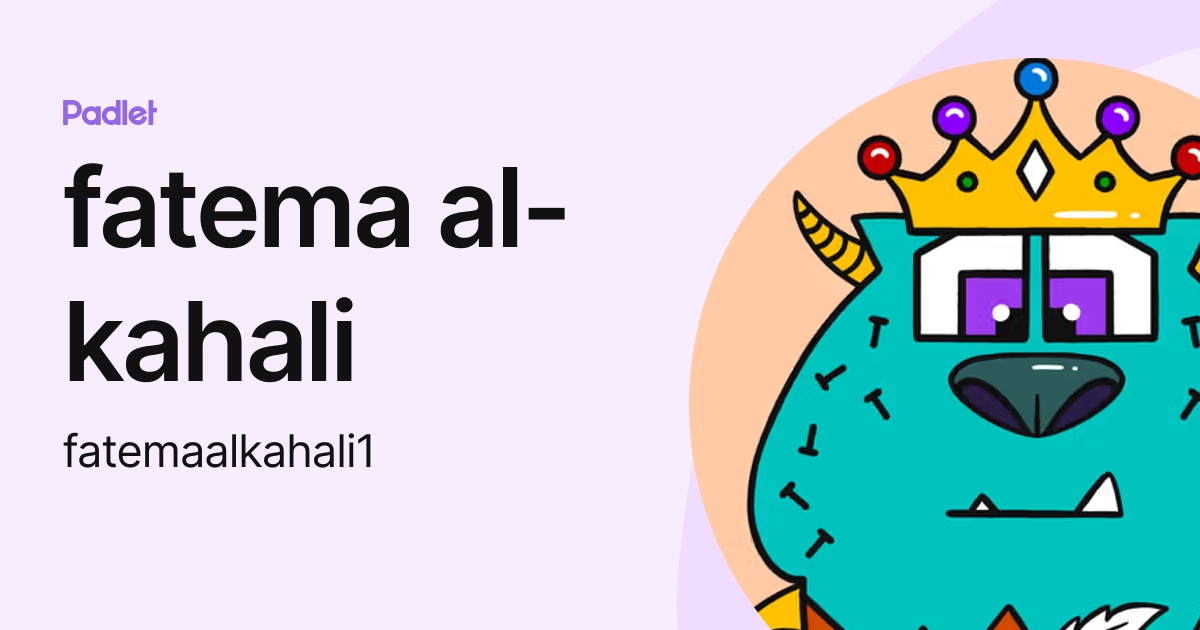 fatema al-kahali (fatemaalkahali1) profile | Padlet