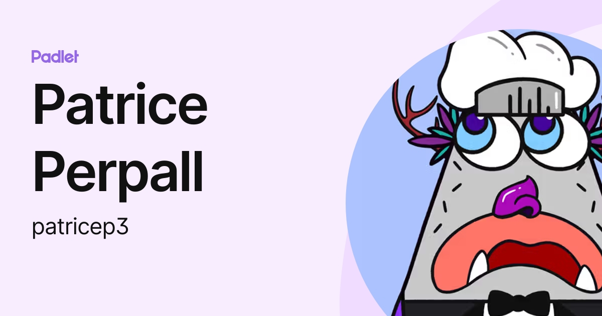 Patrice Perpall (patricep3) profile | Padlet