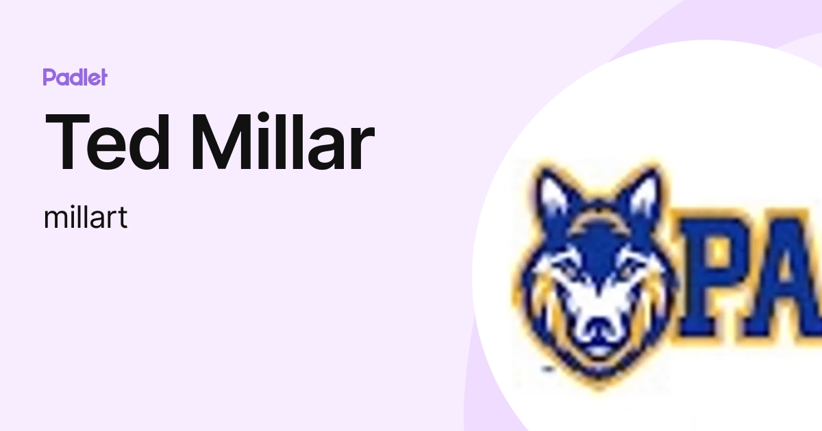 Ted Millar (millart) profile | Padlet