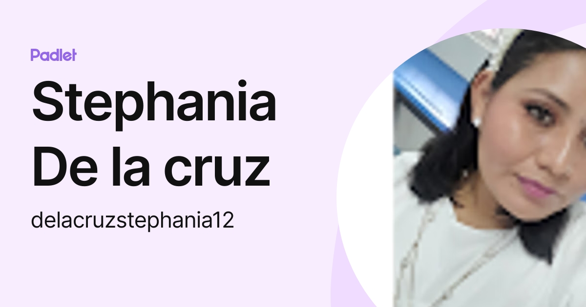 Stephania De la cruz (delacruzstephania12) profile | Padlet