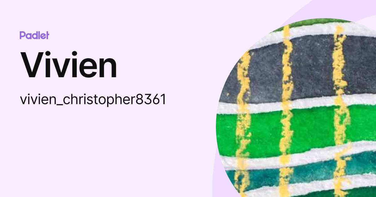 Vivien (vivien_christopher8361) profile | Padlet