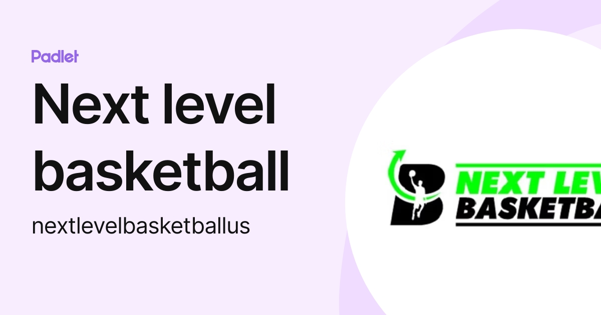 Next level basketball (nextlevelbasketballus) profile | Padlet