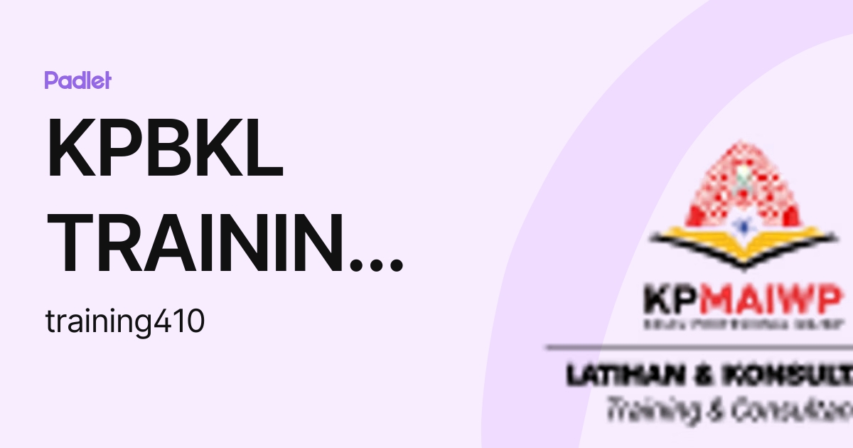 KPBKL TRAINING & CONSULTANCY (training410) profile | Padlet