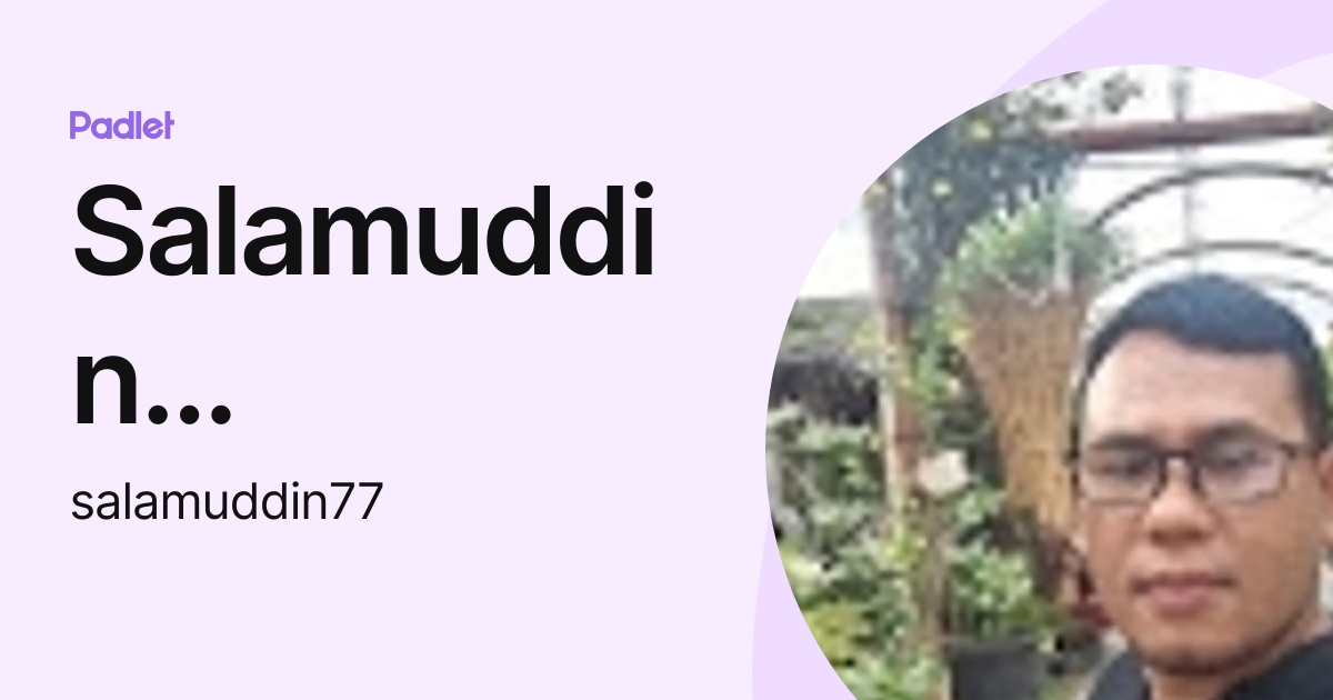 Salamuddin Salamuddin (salamuddin77) profile | Padlet