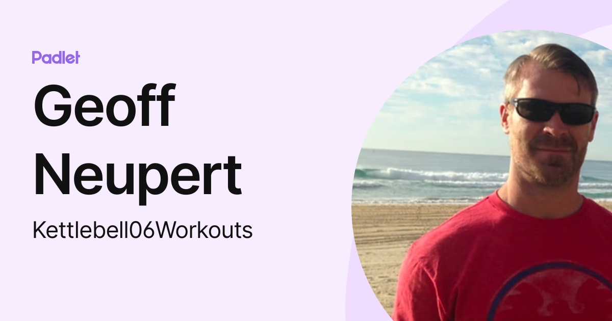 Geoff Neupert (Kettlebell06Workouts) profile | Padlet