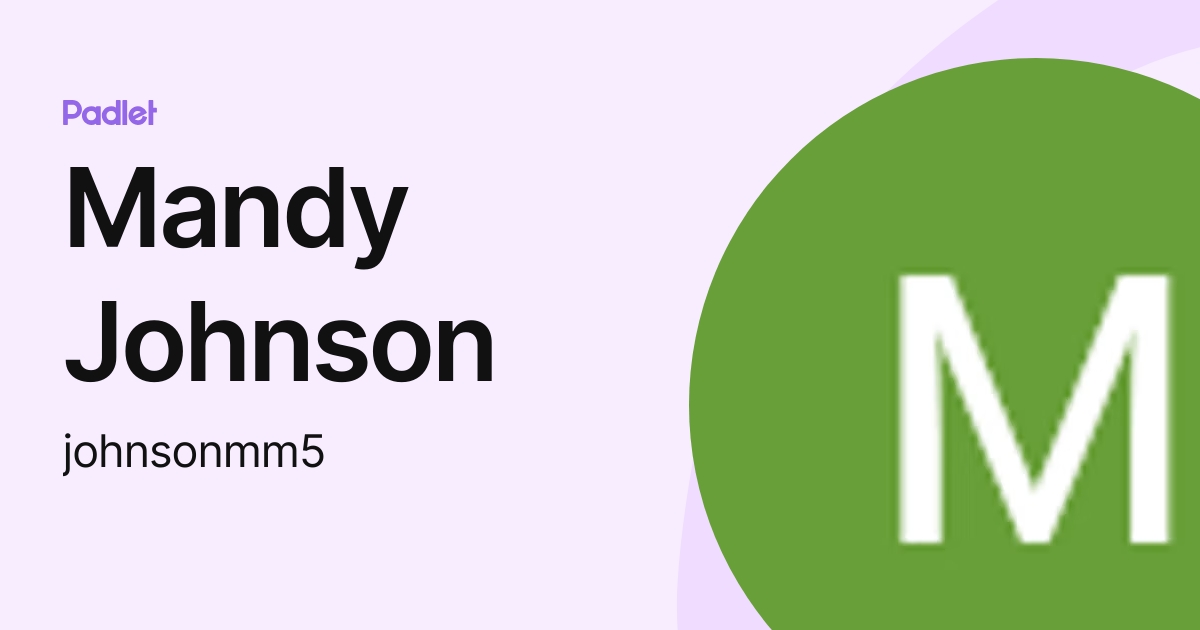 Mandy Johnson (johnsonmm5) profile | Padlet