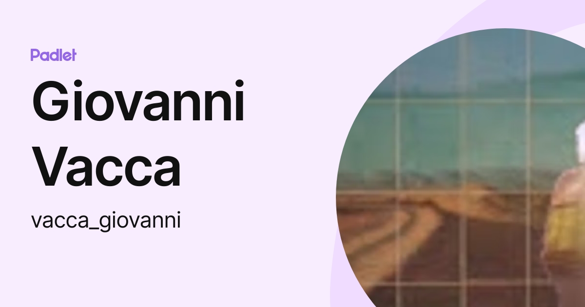 Giovanni Vacca (vacca_giovanni) profile | Padlet