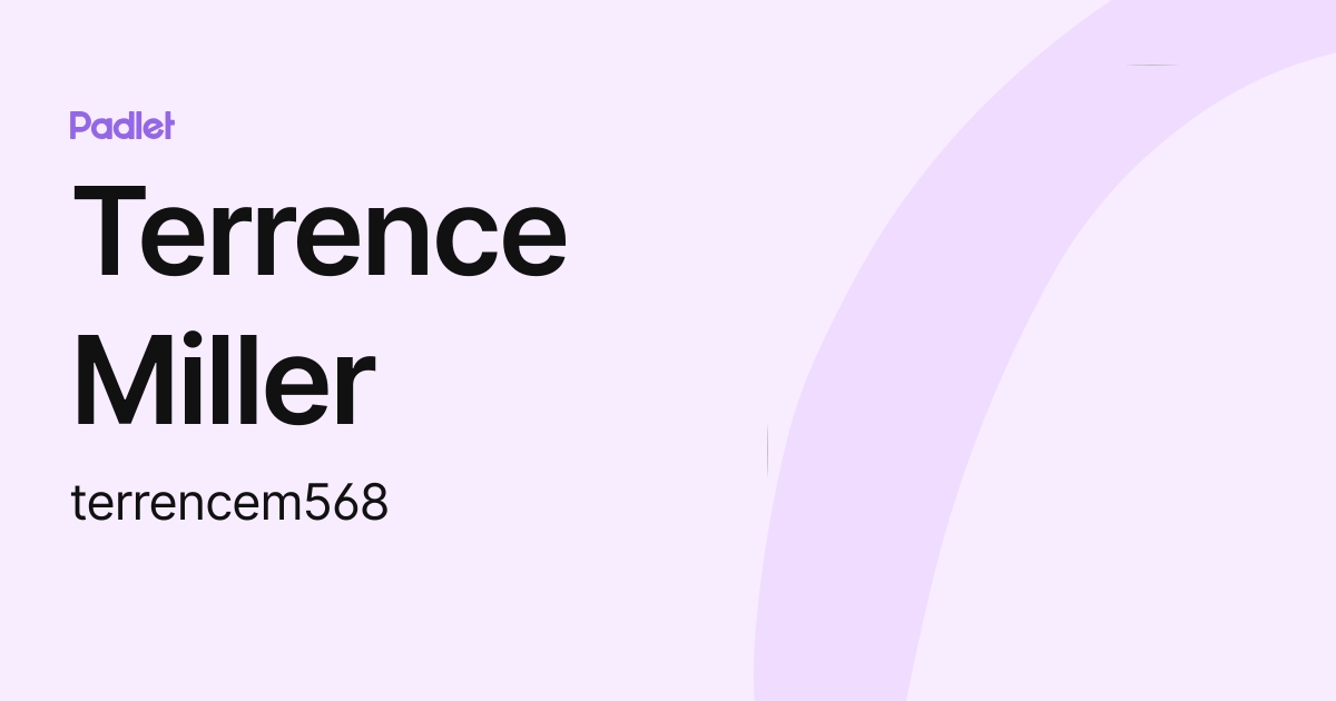 Terrence Miller (terrencem568) profile | Padlet