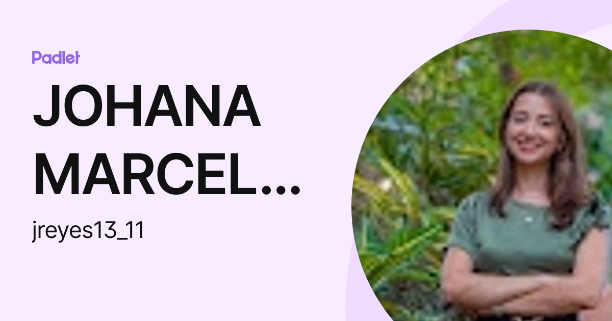 JOHANA MARCELA REYES JAIMES (jreyes13_11) profile | Padlet