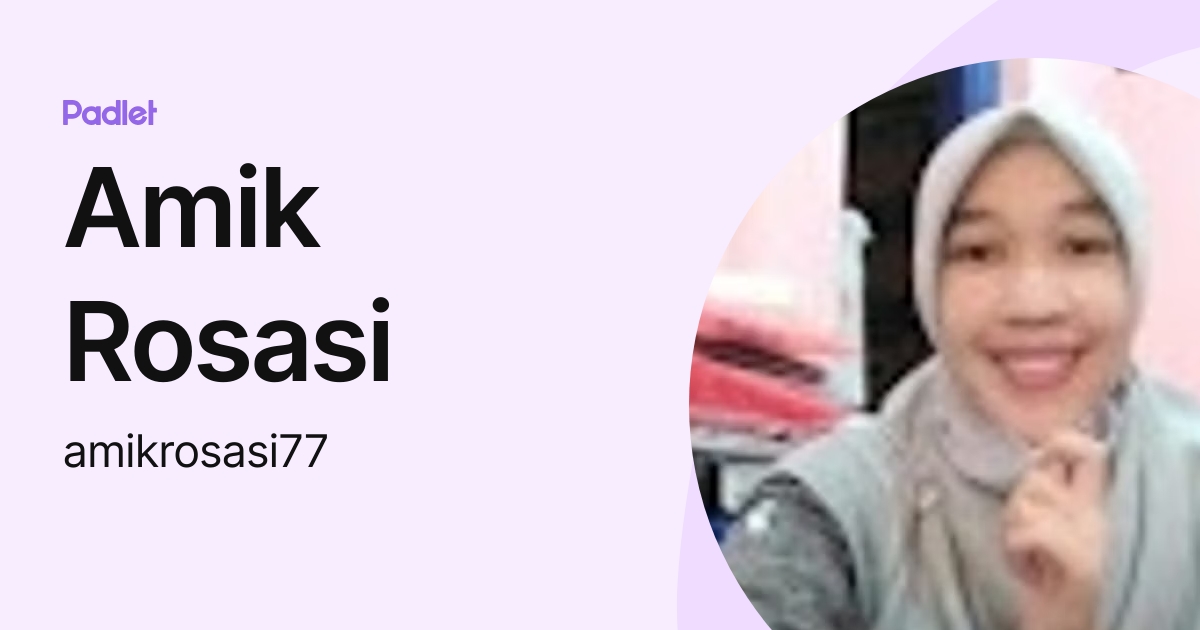Amik Rosasi (amikrosasi77) profile | Padlet