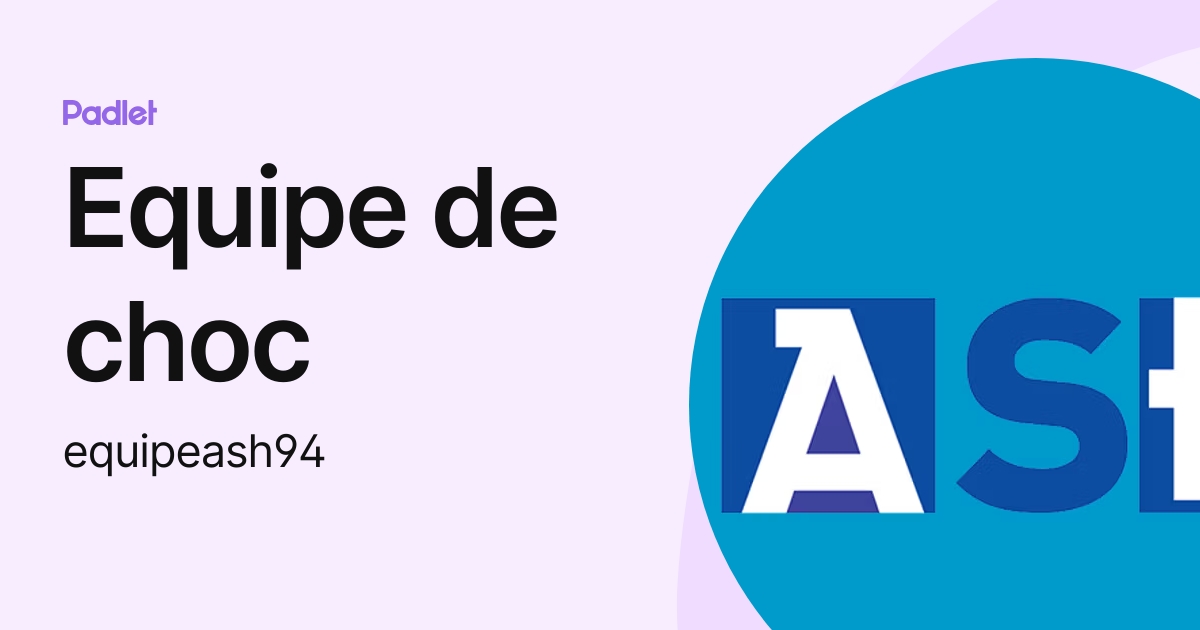 Equipe de choc (equipeash94) profile | Padlet