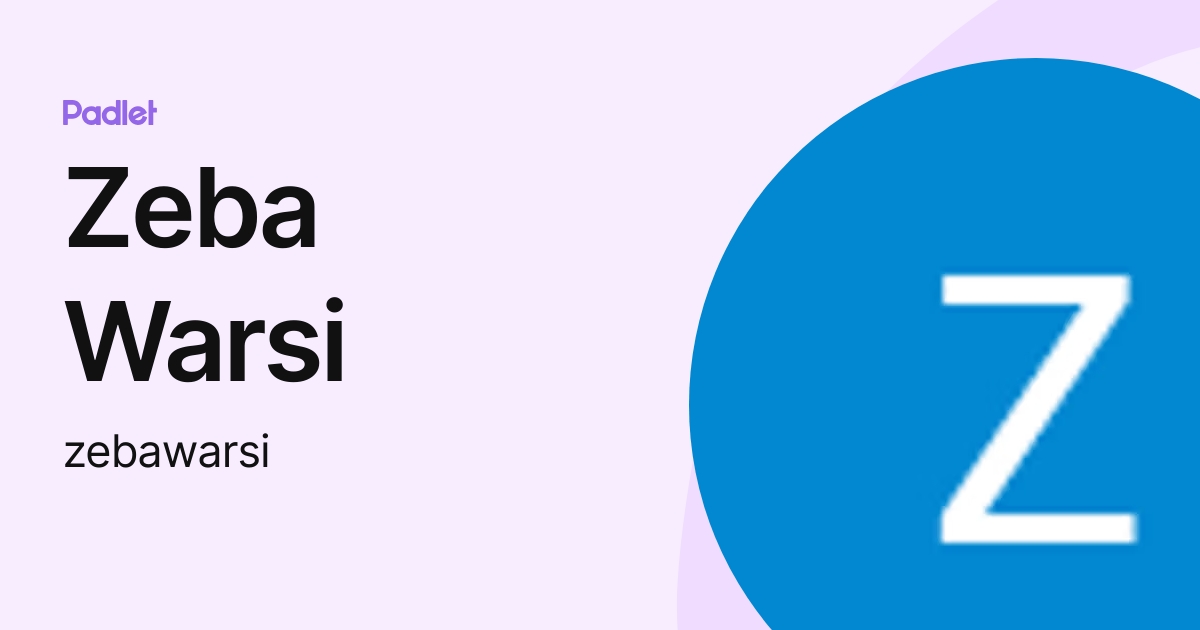 Zeba Warsi (zebawarsi) profile | Padlet