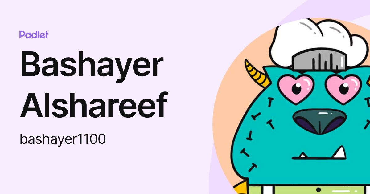 Bashayer Alshareef (bashayer1100) profile | Padlet