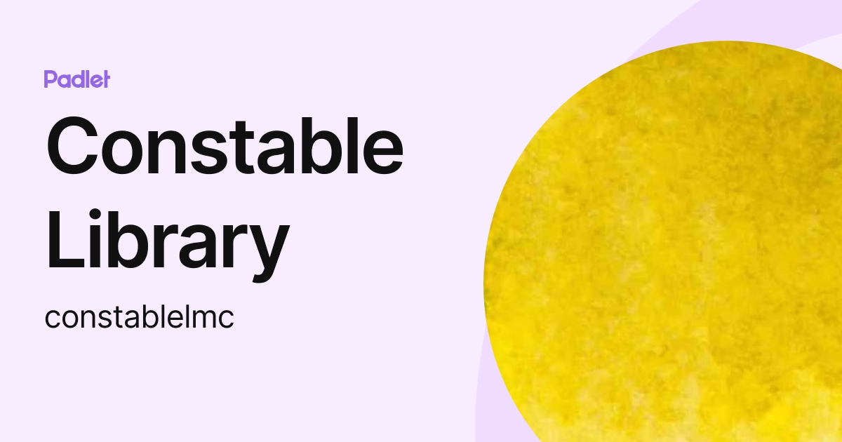 Constable Library (constablelmc) profile | Padlet