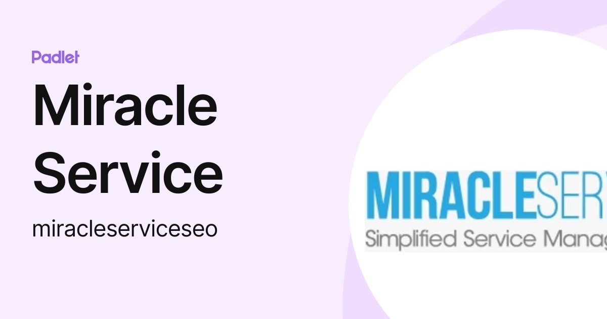 Miracle Service (miracleserviceseo) profile | Padlet