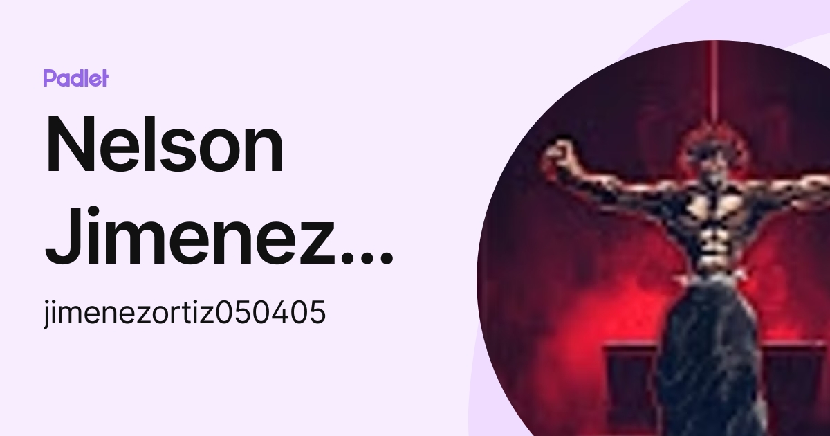Nelson Jimenez Ortiz (jimenezortiz050405) profile | Padlet