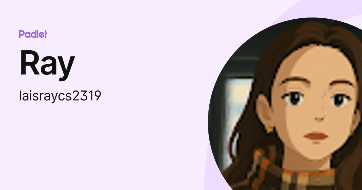 Ray (laisraycs2319) profile | Padlet