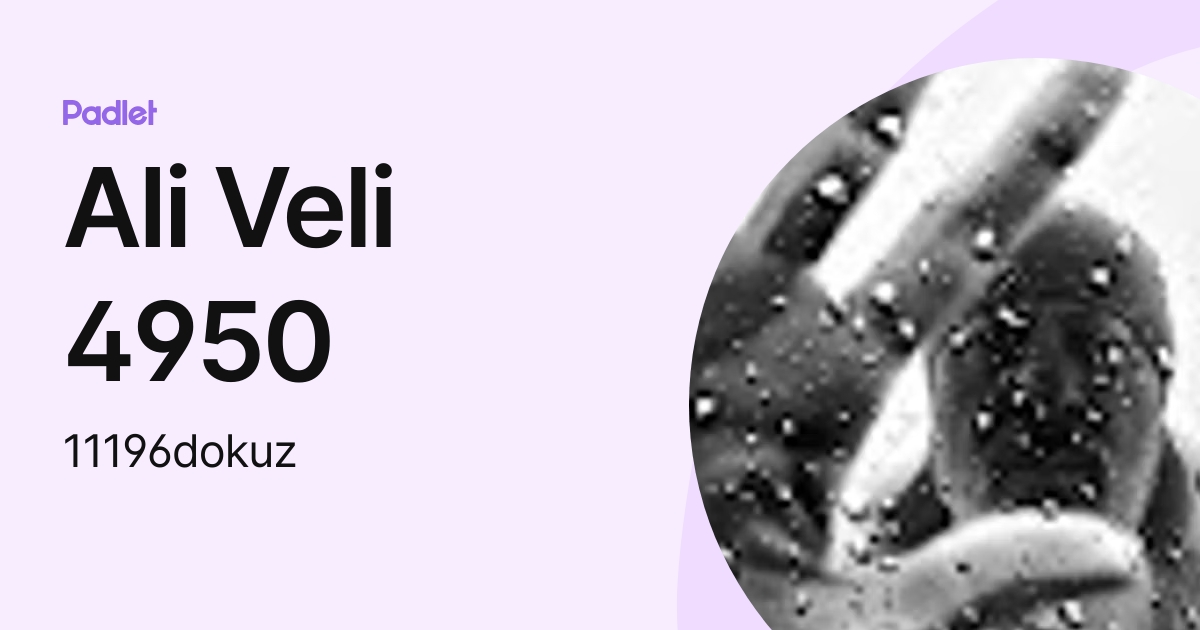 Ali Veli 4950 (11196dokuz) profile | Padlet