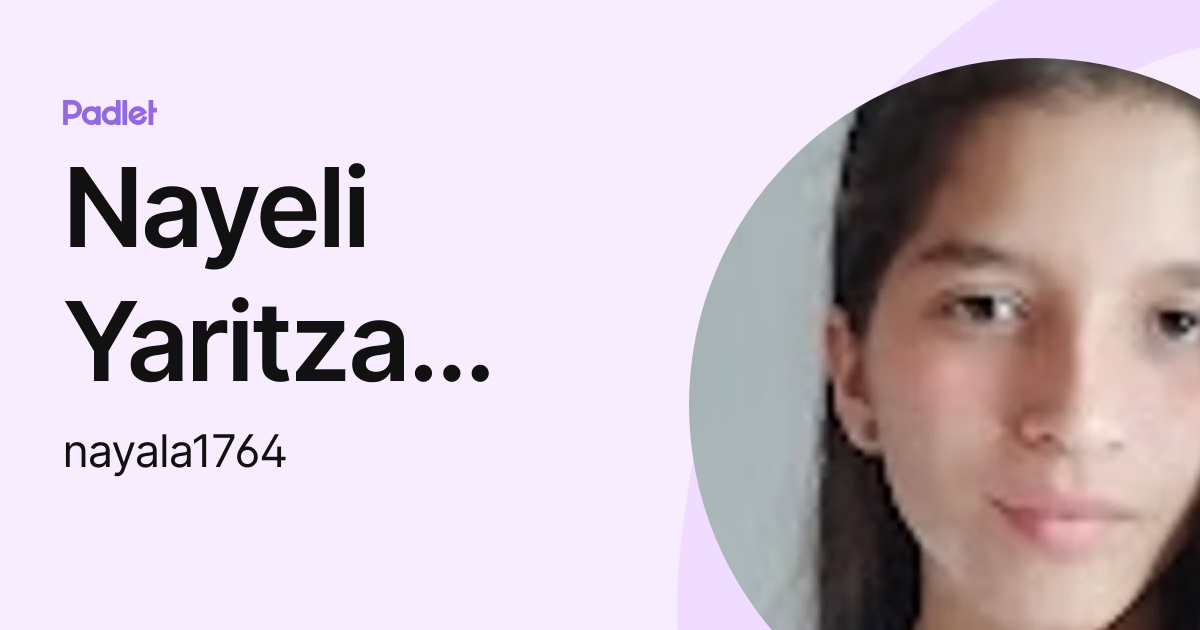 Nayeli Yaritza Ayala Medranda (nayala1764) profile | Padlet