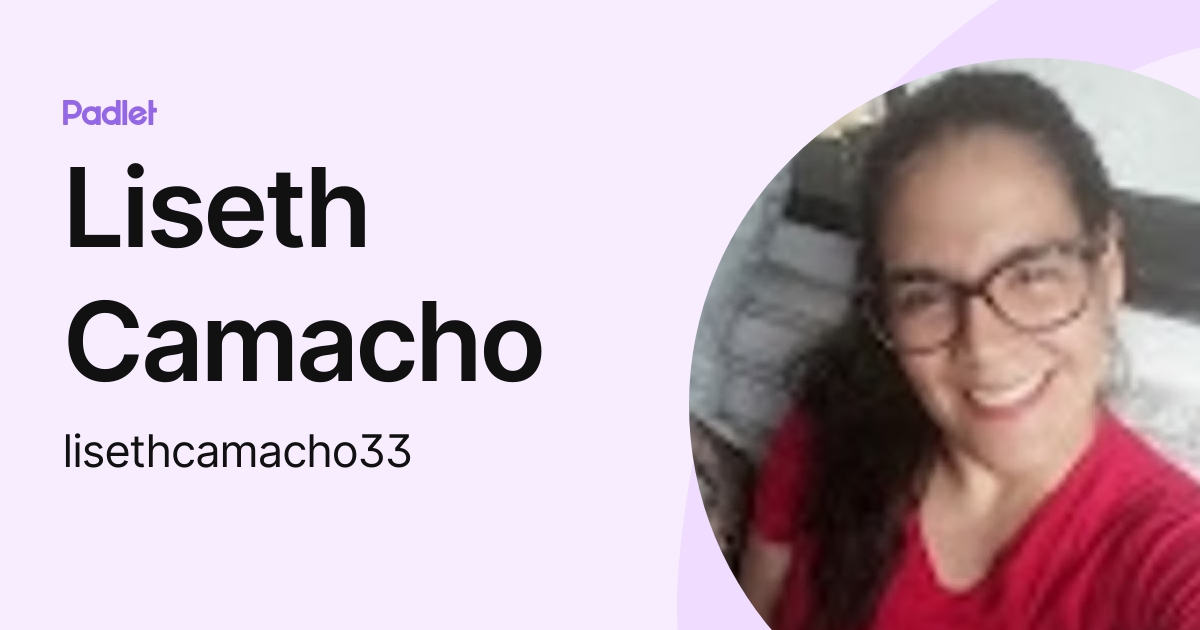 Liseth Camacho (lisethcamacho33) profile | Padlet