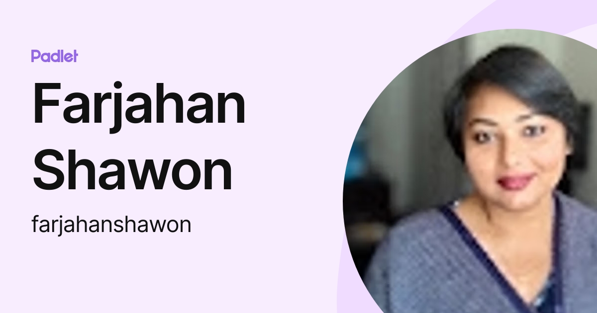Farjahan Shawon (farjahanshawon) profile | Padlet