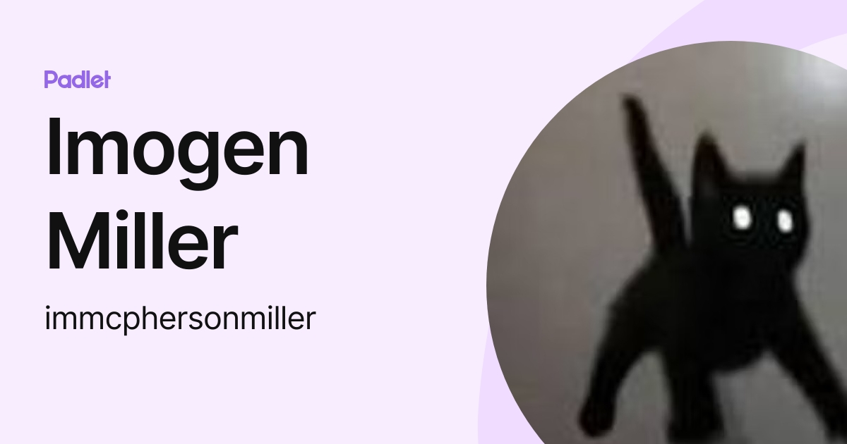 Imogen Miller (immcphersonmiller) profile | Padlet
