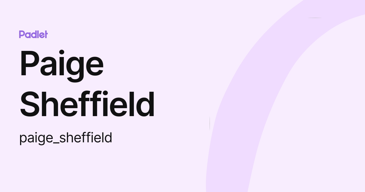 Paige Sheffield (paige_sheffield) profile | Padlet