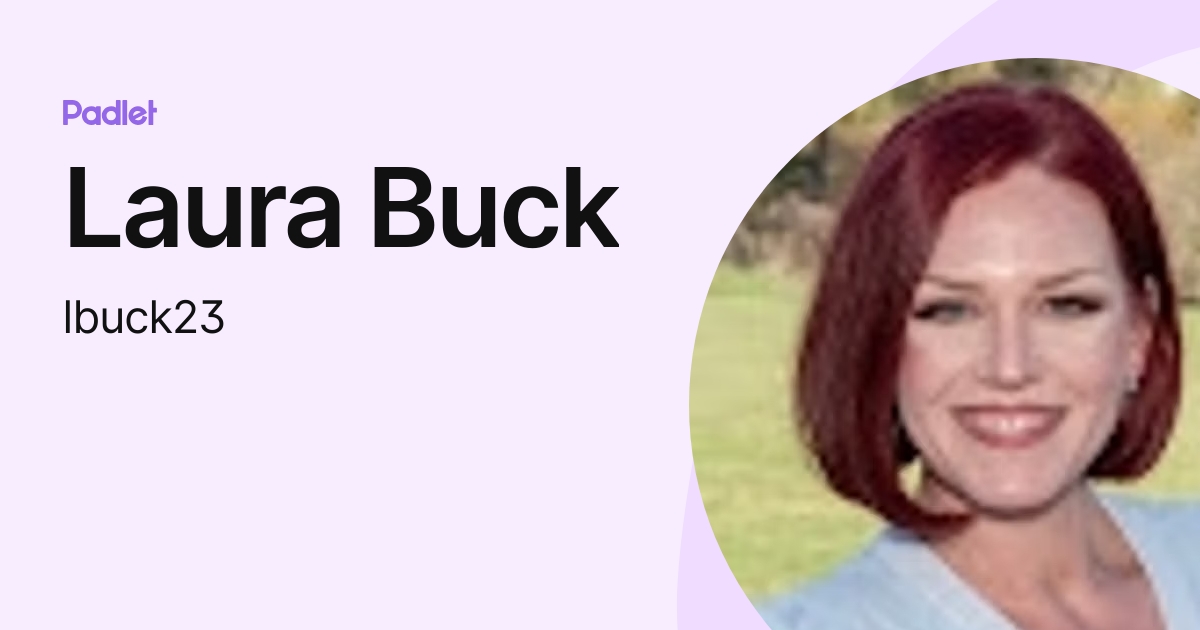 Laura Buck (lbuck23) profile | Padlet