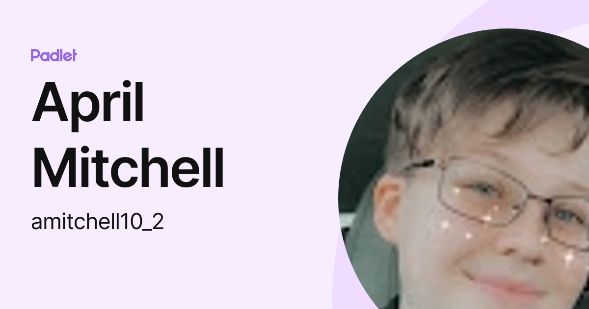 April Mitchell (amitchell10_2) profile | Padlet