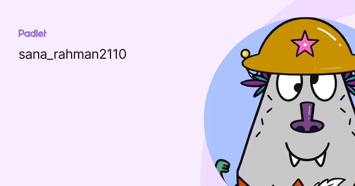 sana_rahman2110 profile | Padlet