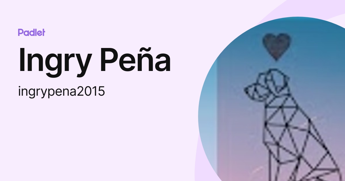 Ingry Peña (ingrypena2015) profile | Padlet