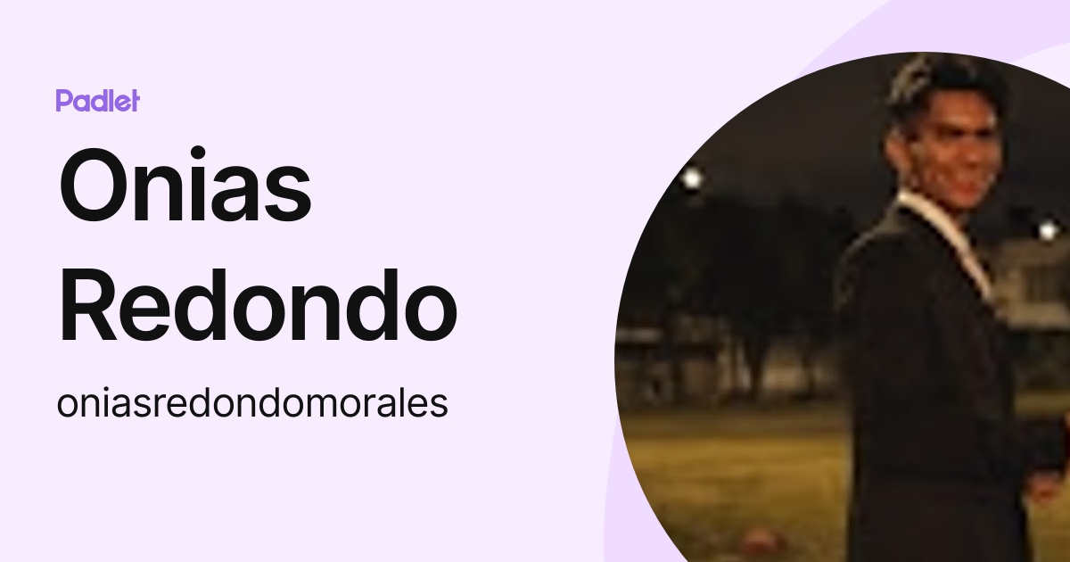 Onias Redondo (oniasredondomorales) profile | Padlet