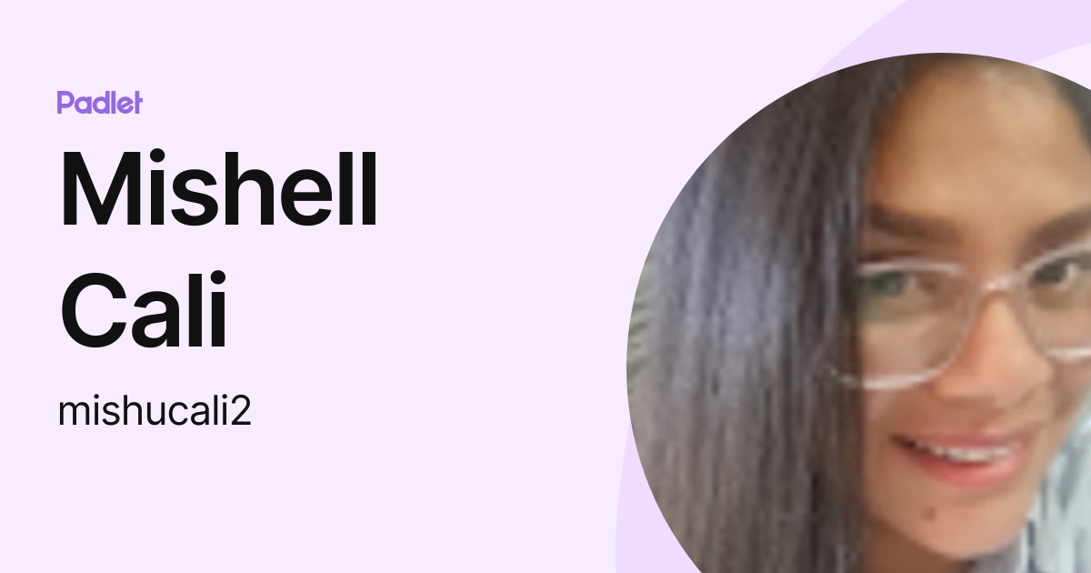 Mishell Cali (mishucali2) profile | Padlet