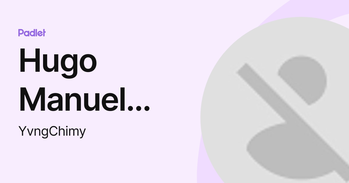 Hugo Manuel Monge Daza (YvngChimy) profile | Padlet