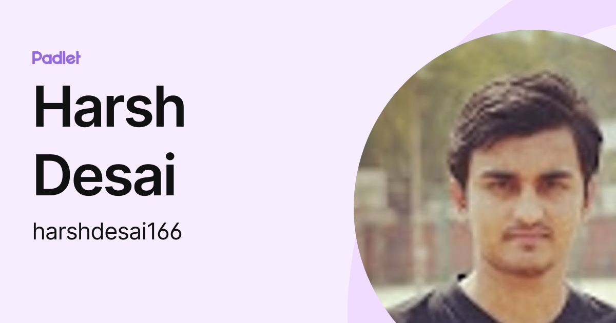 Harsh Desai (harshdesai166) profile | Padlet