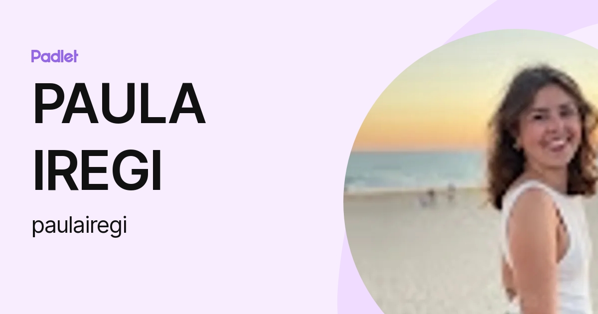 PAULA IREGI (paulairegi) profile | Padlet