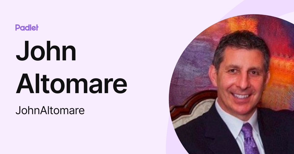 John Altomare (JohnAltomare) profile | Padlet