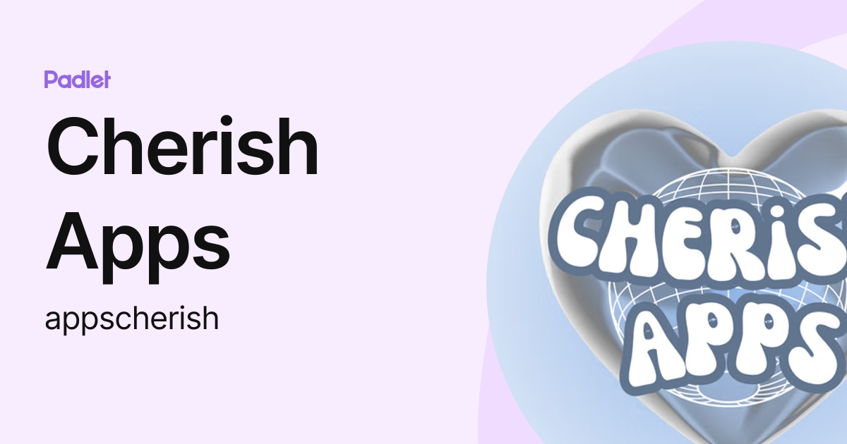 Cherish Apps (appscherish) profile | Padlet