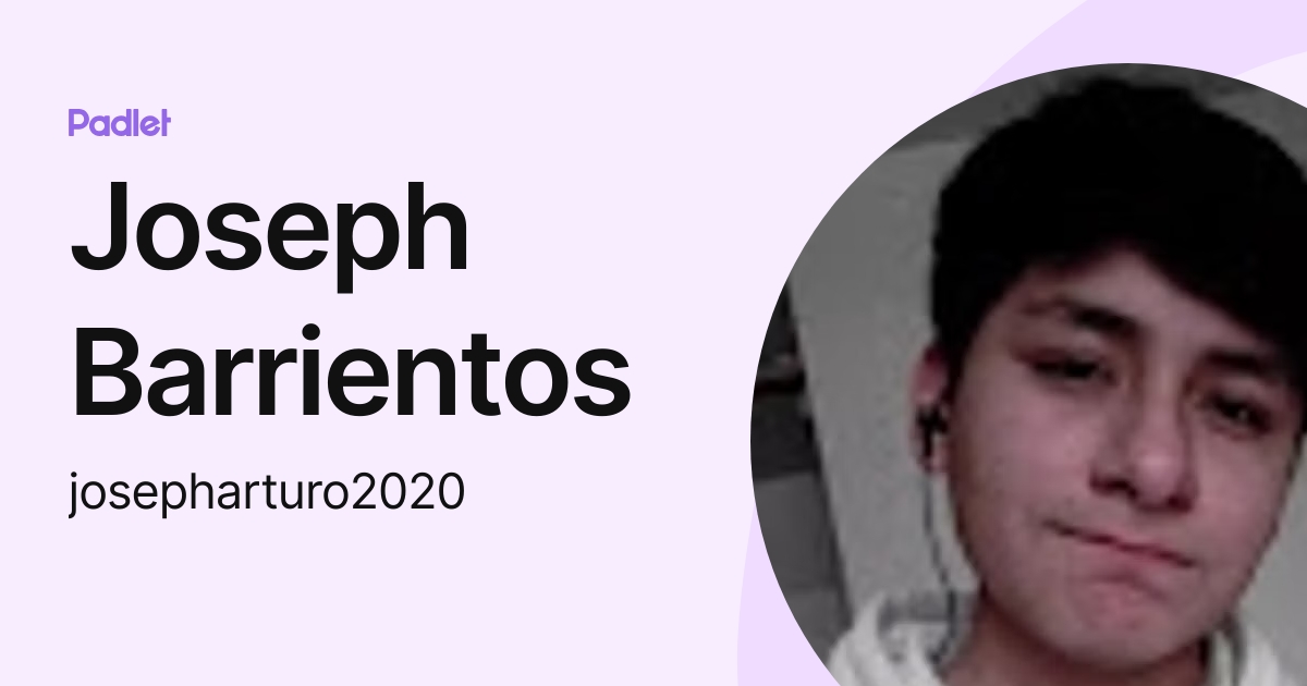 Joseph Barrientos (josepharturo2020) profile | Padlet
