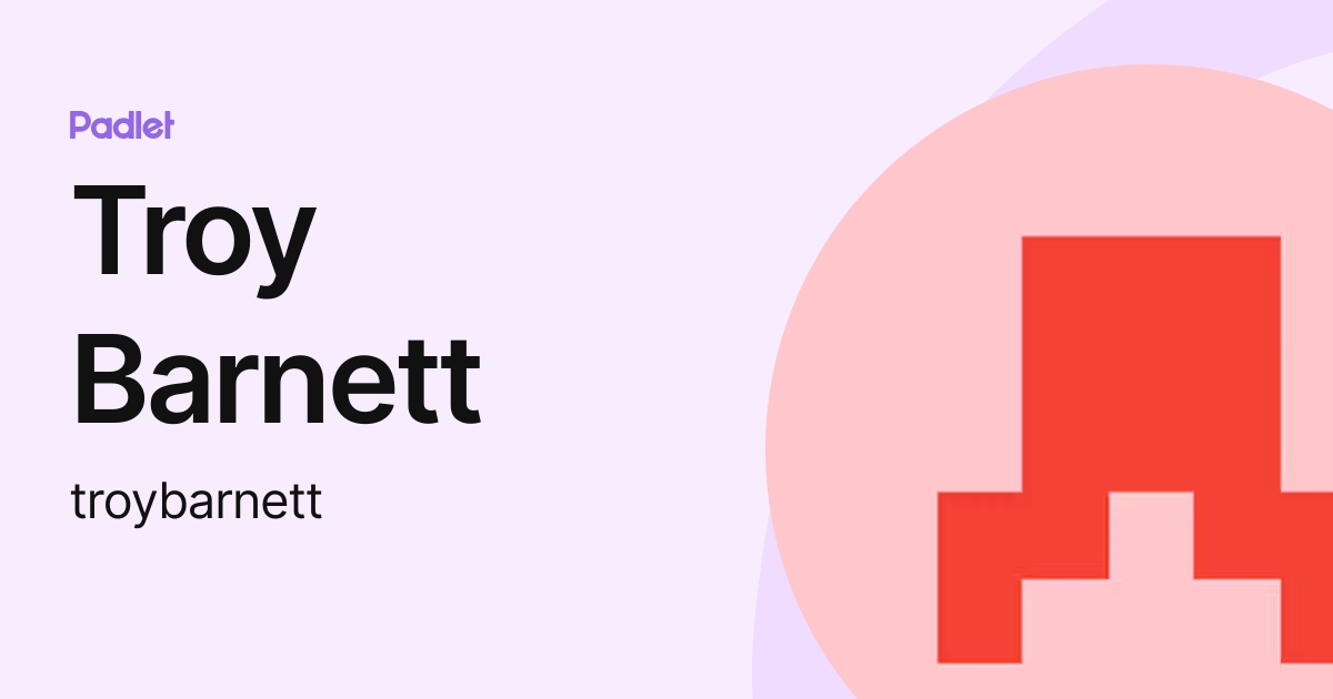 Troy Barnett (troybarnett) profile | Padlet