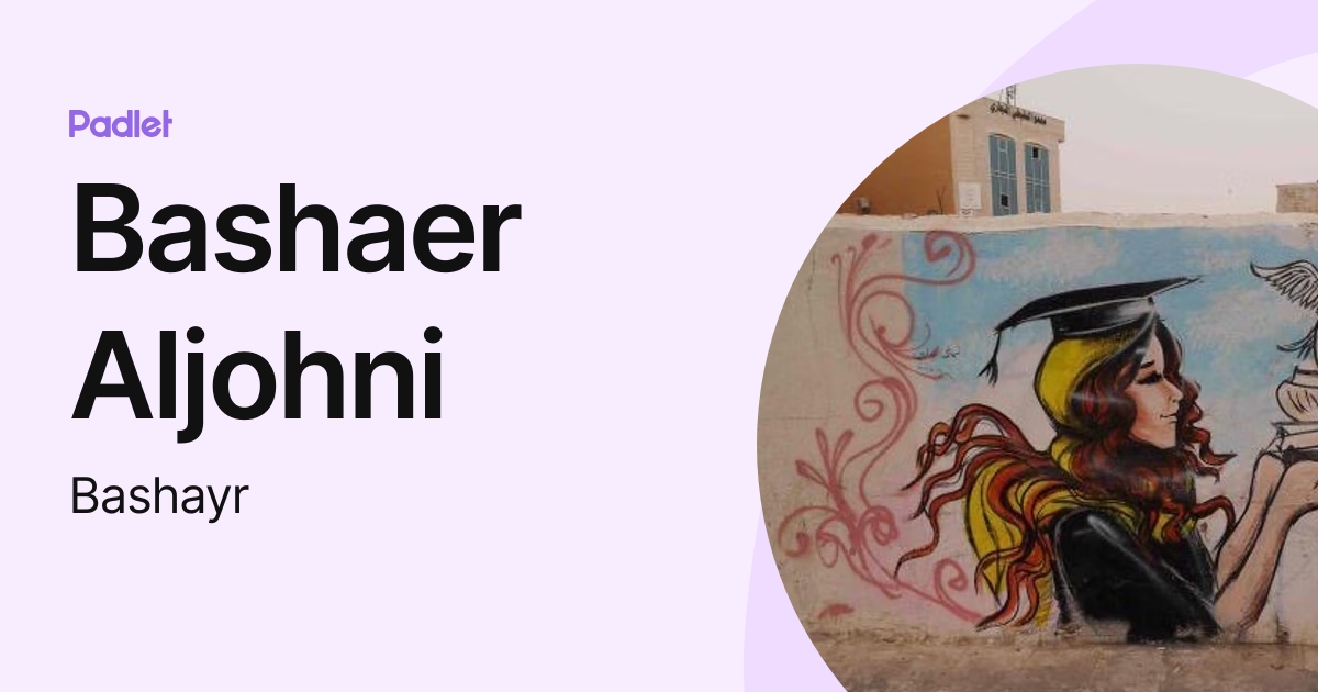 Bashaer Aljohni (Bashayr) profile | Padlet