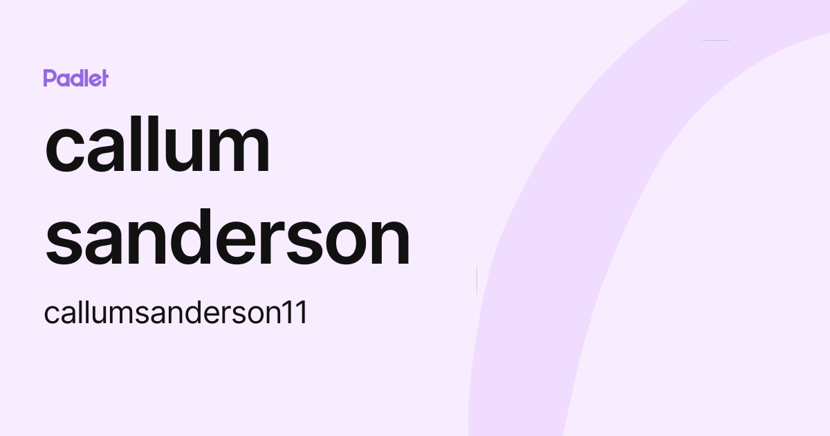 callum sanderson (callumsanderson11) profile | Padlet