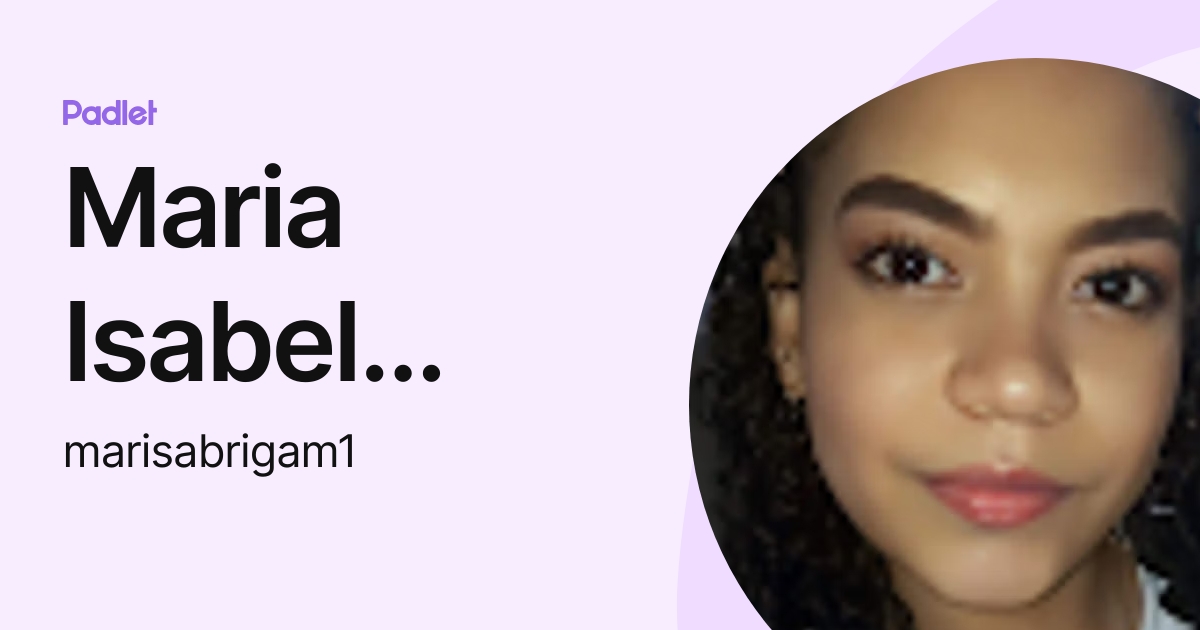 Maria Isabel Brieva Gamboa (marisabrigam1) profile | Padlet