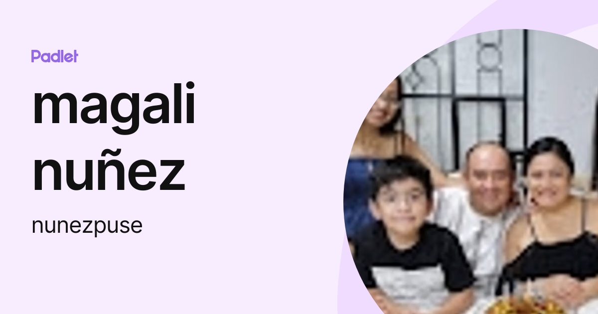magali nuñez (nunezpuse) profile | Padlet