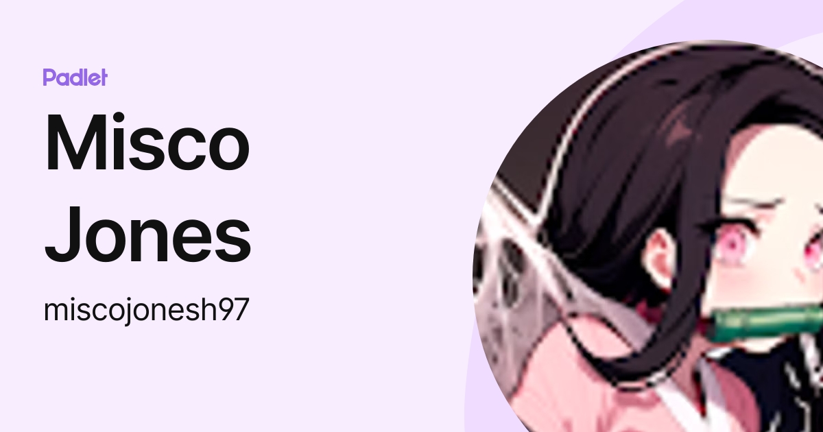 Misco Jones (miscojonesh97) profile | Padlet